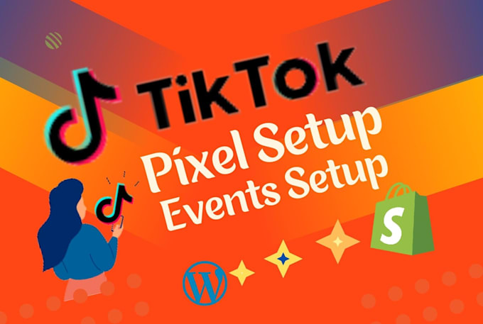 Setup tiktok pixel, events and tiktok ads by Fayzul_islam99 | Fiverr