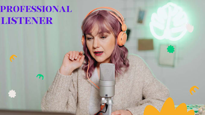 Be your professional listener or friend by Sunburstnessa | Fiverr