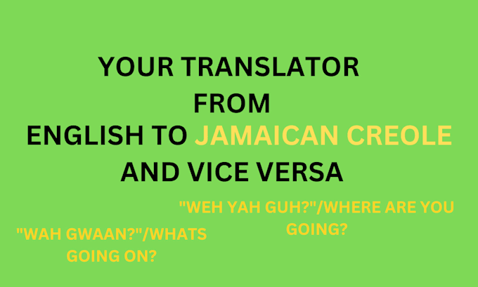 Translate from english to jamaican patois and vice versa by Shackey ...