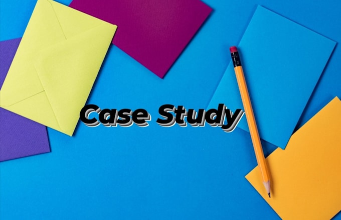 Write Professional Case Study For You By Maryamkh30 Fiverr write-professional-case-study-for-you-by-maryamkh30-fiverr