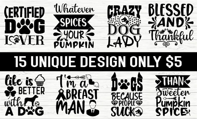 Do unique, svg, svg design, svg bundle, cut files, png, vector for your ...