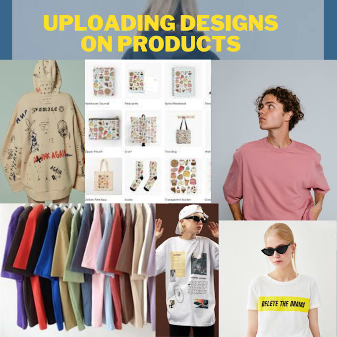 Upload designs to any pod websites by Rabbiya581 | Fiverr