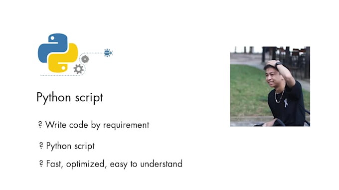 Write python script according to your request by Lexuanmanh | Fiverr Write python script according to your request by Lexuanmanh | Fiverr