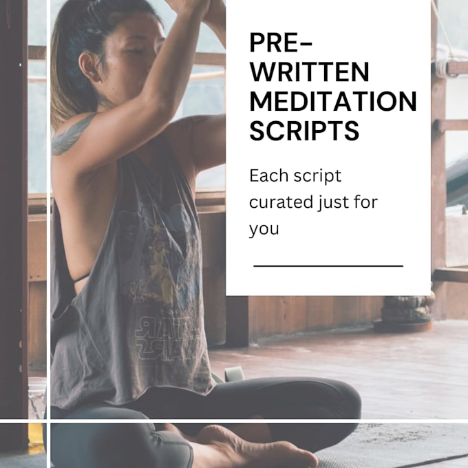 Write a prewritten meditation script by Tomomibecot | Fiverr