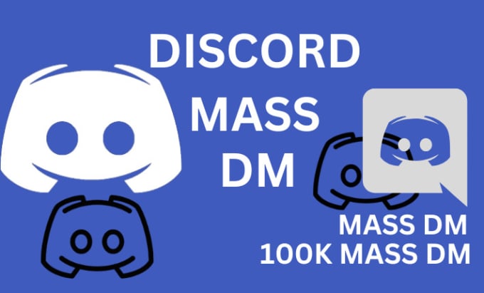 Do discord mass dm, mass dm dicord, 100k discord mass dm, server promotion Do discord mass dm, mass dm dicord, 100k discord mass dm, server promotion