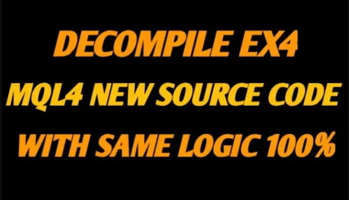 Forex Ea Decompile Ex4 Ex5 To Mt4 Mt5 With Source Unlock By Sparkmeda11 Fiverr