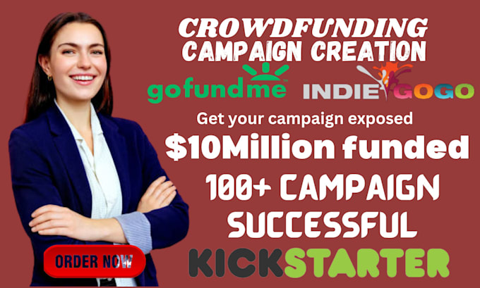 Create crowdfunding campaign kickstarter, indiegogo gofundme campaigns ...