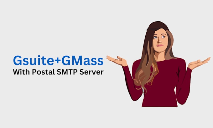 Setup postal smtp server with gmass and gsuite by Vetsagor | Fiverr