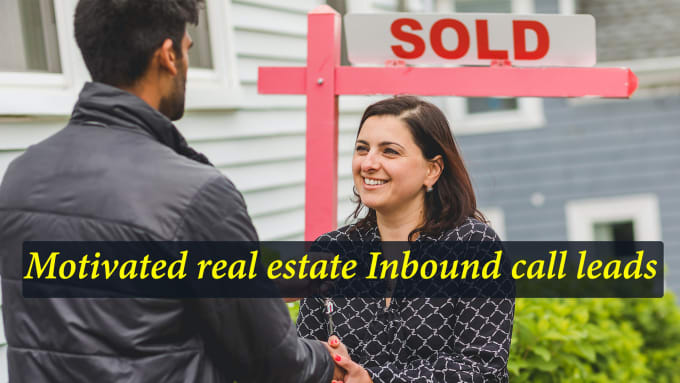 Generate Motivated Home Seller Real Estate Inbound Call Lead By Designcollege Fiverr