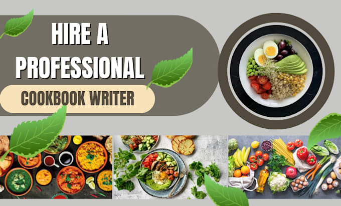 Write any types of cookbook, recipe book, food blog, and recipe writing ...