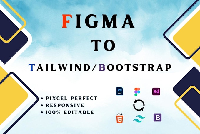 Use tailwind or bootstrap to convert figma, xd, and psd designs to html by Alamgirweb71 | Fiverr
