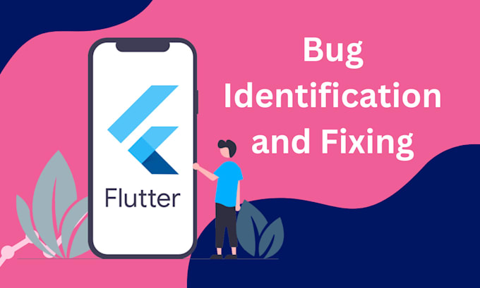 Provide Flutter App Bug Fixing And Optimization Services Android And Ios By Mehedi2204 Fiverr