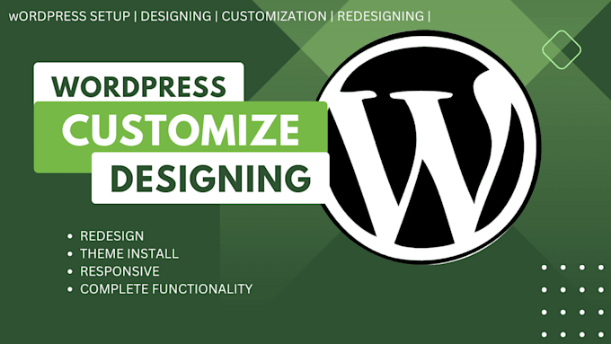 Setup wordpress, redesign, theme creation, customization by ...