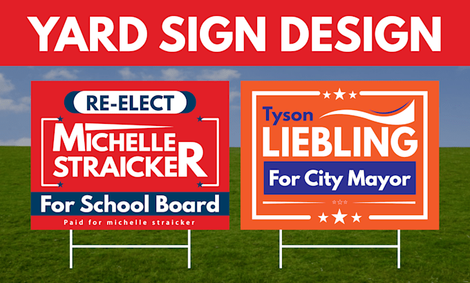 Design winning political election campaign yard signs, billboards ...