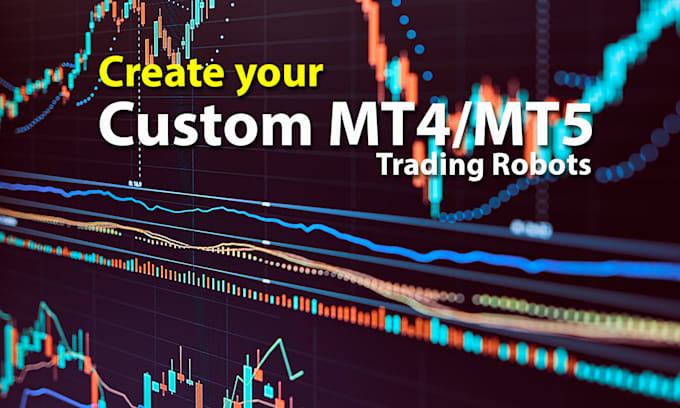 Create your own expert advisor on mt4 or mt5 using your own strategy by Genericlord | Fiverr
