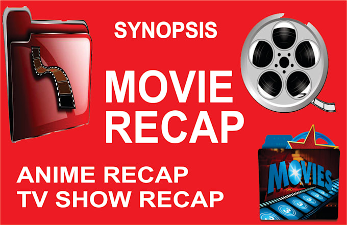 Write anime recap scripts, movie recap scripts by Nasirmalik7574 | Fiverr