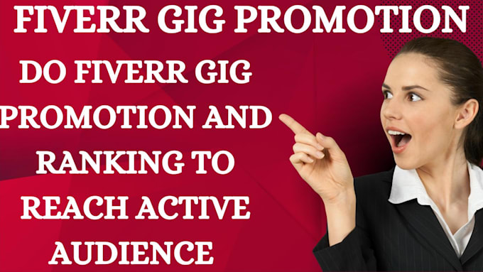 Do fiverr gig promotion and ranking with seo rank gig description and ...