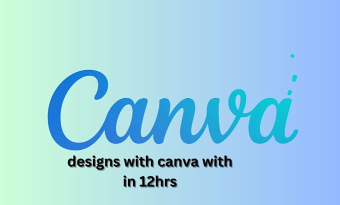 Create anything using canva within 12hrs by Zaini_design999 | Fiverr