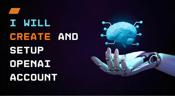 Create and setup openai account by Ishake_youcef | Fiverr