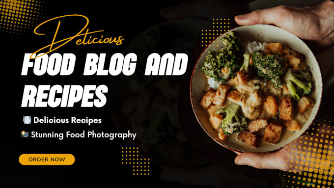 Write about delicious food blog and recipes by Samran10 | Fiverr