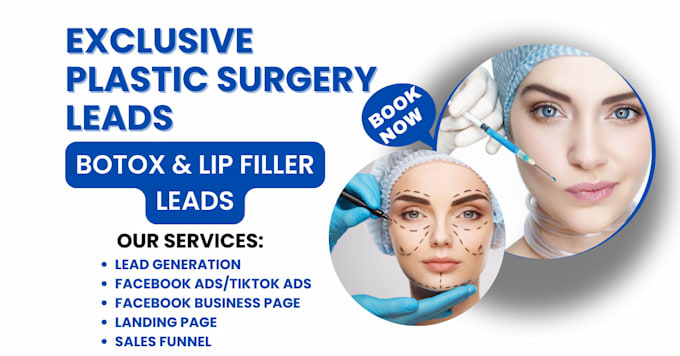 Generate exclusive botox lips leads plastic surgery leads via fb ads ...