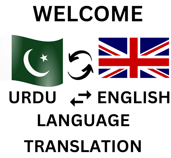 Do translate english to urdu language and vice versa by U_62885b0e9a80 ...
