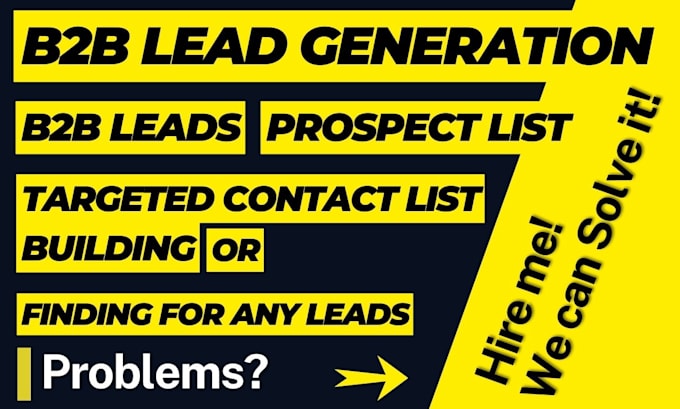 Do serve b2b leads linkedin leads and finding for any lead gen by ...
