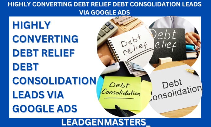 Generate highly converting debt relief debt consolidation leads via ... Generate highly converting debt relief debt consolidation leads via ...