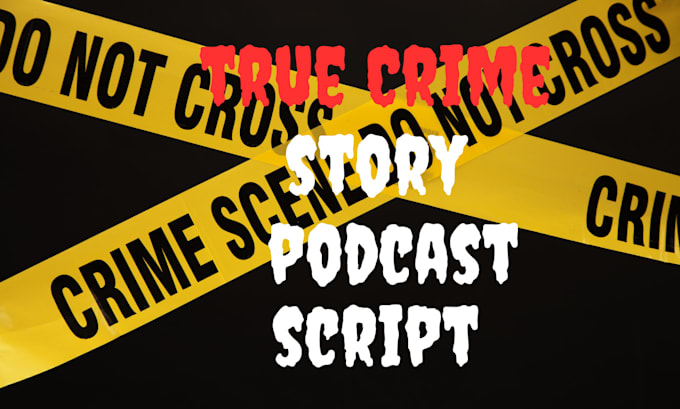 Research And Write True Crime Script True Crime Podcast Youtube Crime