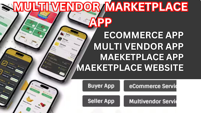 Build ecommerce app, ecommerce website, multi vendor marketplace web ...