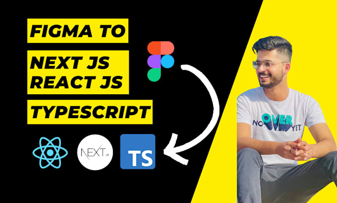 Convert figma to next js, figma to react js with typescript by Ahmedsandhu293 | Fiverr