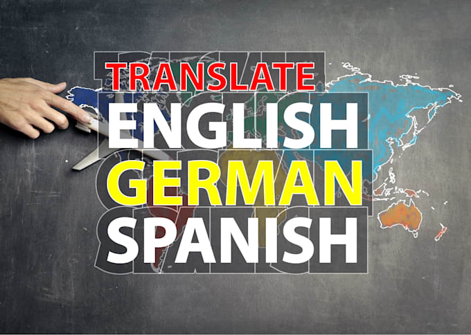 Translate into english to german ,spanish by Hassan12324 | Fiverr