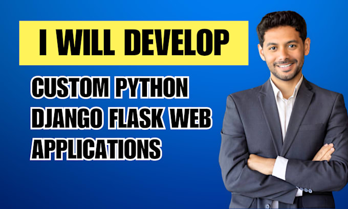 Develop custom python django flask web applications by Iamkaushal | Fiverr