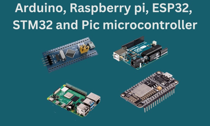 Do Your Embedded And Iot Projects Using Raspberry Pi Esp32 Arduino And Stm32 By