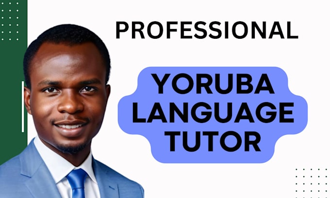 Teach you yoruba vowels, consonant sounds, and how to speak yoruba ...