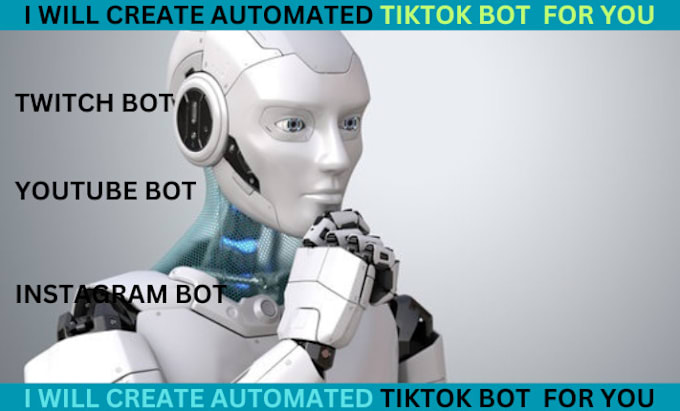 Create automated tiktok bot, instagram bot, automate youtube bot ...