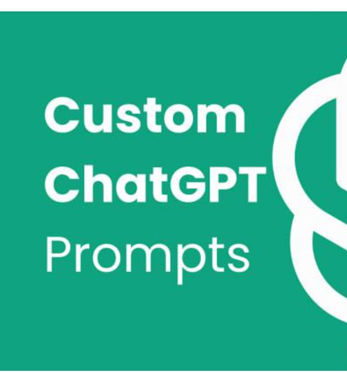 Prompt engineer custom gpt, chat gpt prompt for chat gpt by Waqas288 | Fiverr