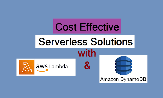 Build Serverless Backend Using Aws Lambda Functions Dynamodb By Rejamesp Fiverr