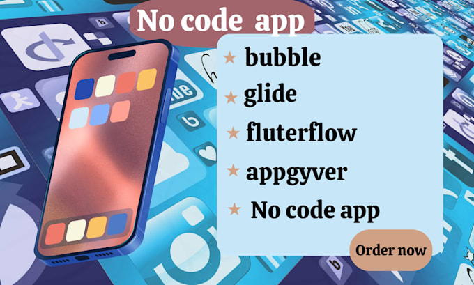 Build no code app mobile app with bubble io flutterflow adalo glide appsheet by Mike_nels | Fiverr
