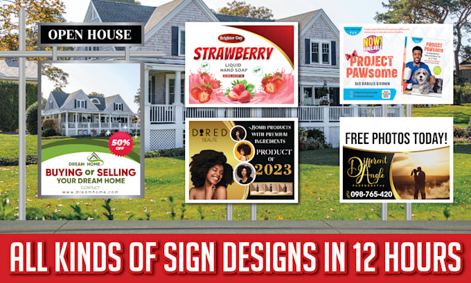 Design attractive yard sign, lawn sign, bandit sign, and real estate ...