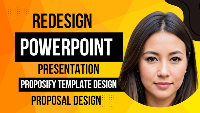 Design or redesign business powerpoint presentation, proposify proposal ...