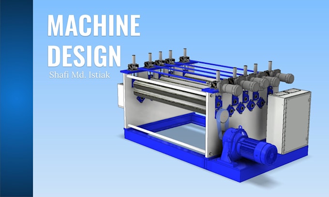 Design industrial machines in solidworks 3d cad by Shafi_md_istiak | Fiverr