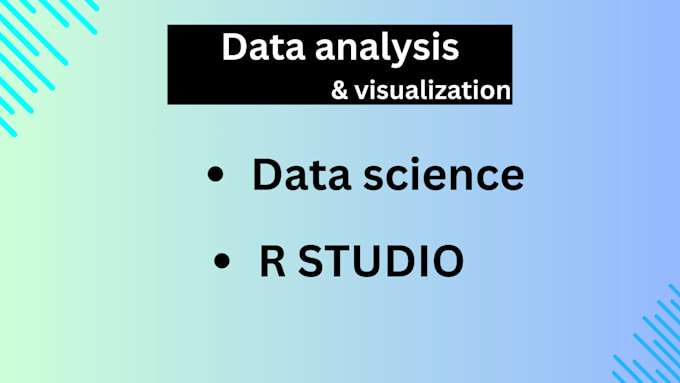 Do data analysis and data science using rstudio, r programming, python and sas by ...