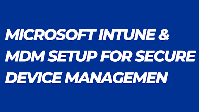 Microsoft intune mdm setup for secure device management by ...