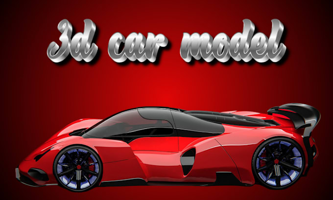 Create high quality 3d model car, 3d vehicle,3d car animation for you ...