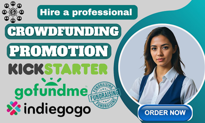 Crowdfunding promotion for kickstarter gofundme indiegogo fundraising ...