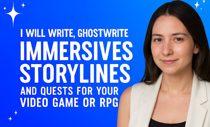 Write, ghostwrite immersive storylines and quests for your video game ...
