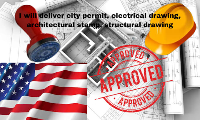 Deliver city permit, electrical drawing, architectural stamp ...