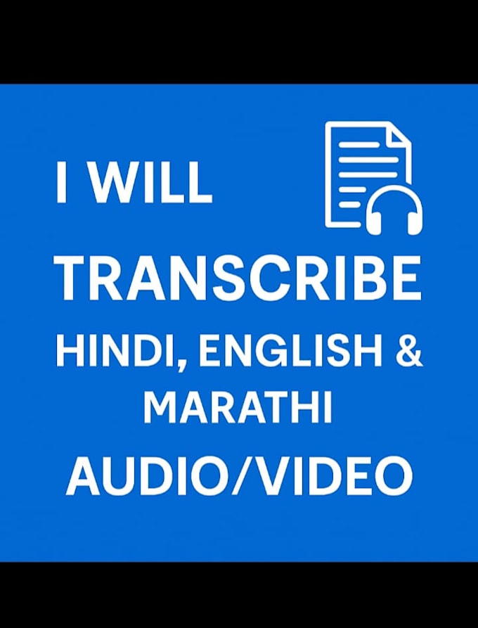 Transcribe hindi english and marathi audio or video file by Vinayakdasari67 | Fiverr