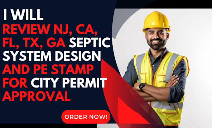 Review ca, fl, tx, ga septic system design and pe stamp for city permit ...